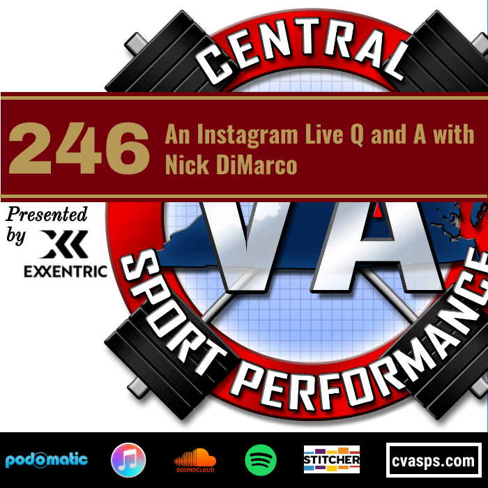 Podcast 246- An Instagram Live Q and A with Nick DiMarco - CVASPS